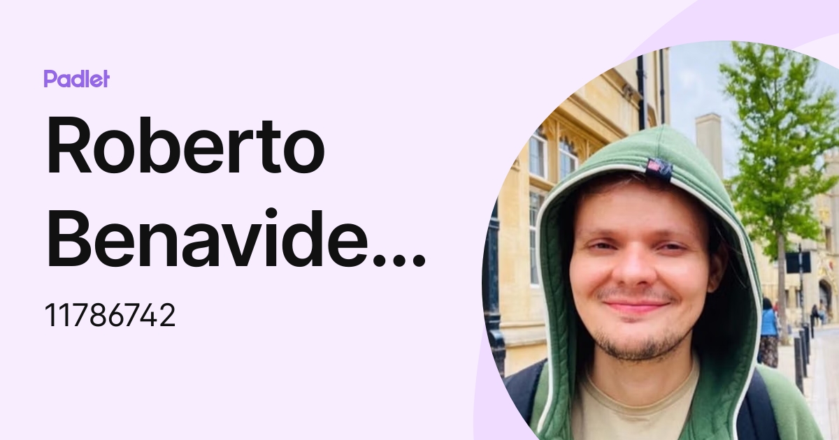 Roberto Benavides (1178674) (11786741) profile | Padlet