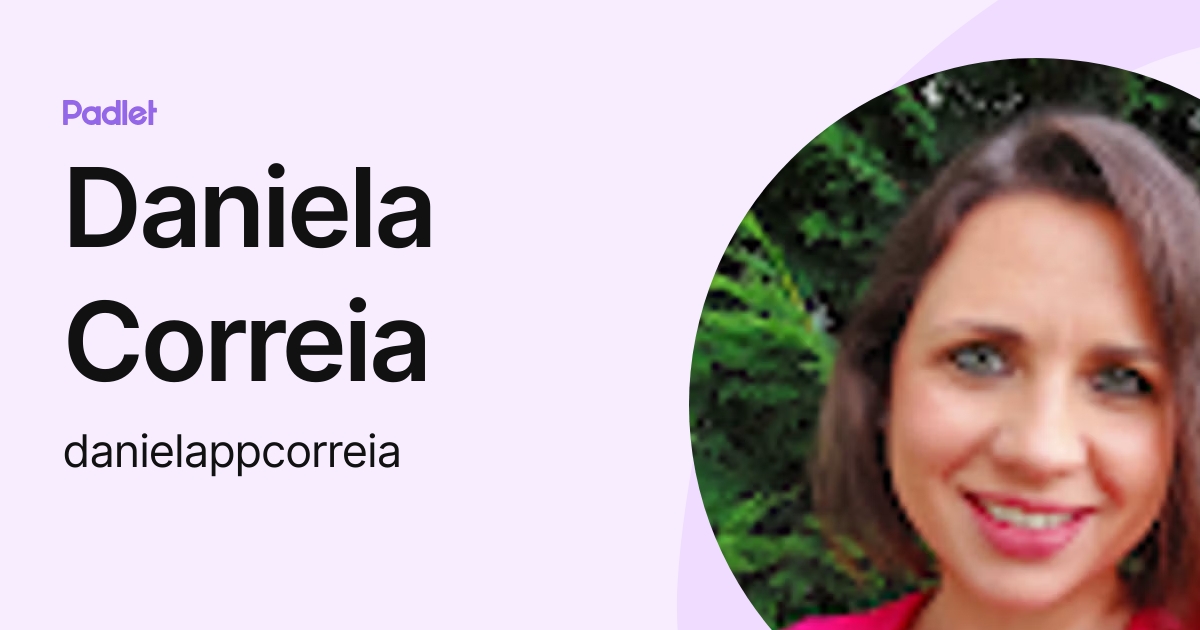 Daniela Correia (danielappcorreia) profile | Padlet