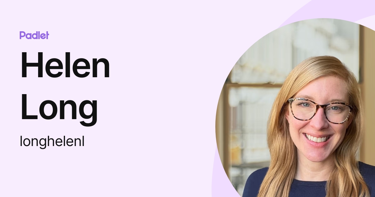 Helen Long (longhelenl) profile | Padlet