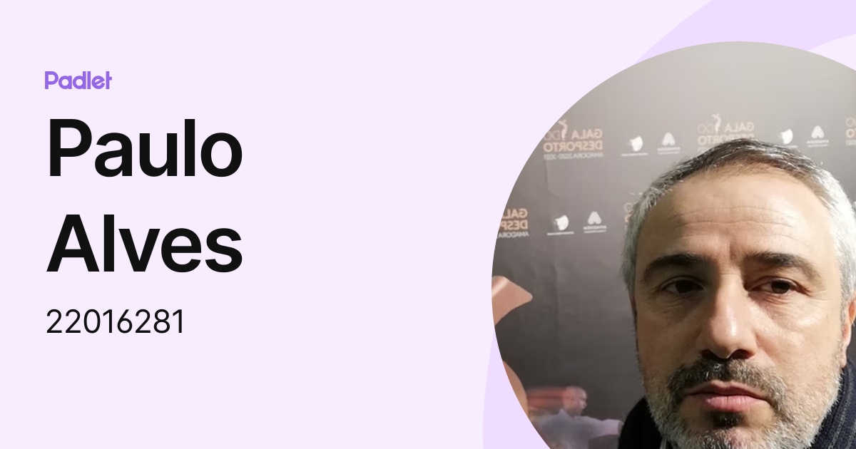 Paulo Alves (22016281) profile | Padlet