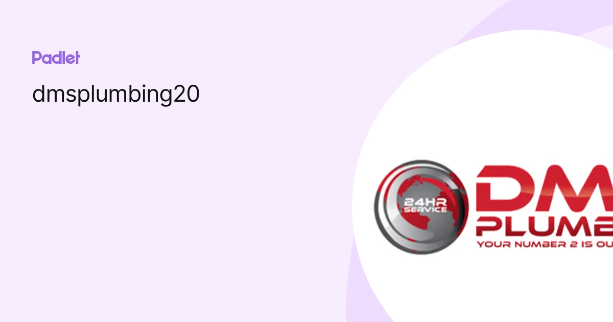 dmsplumbing20 profile | Padlet