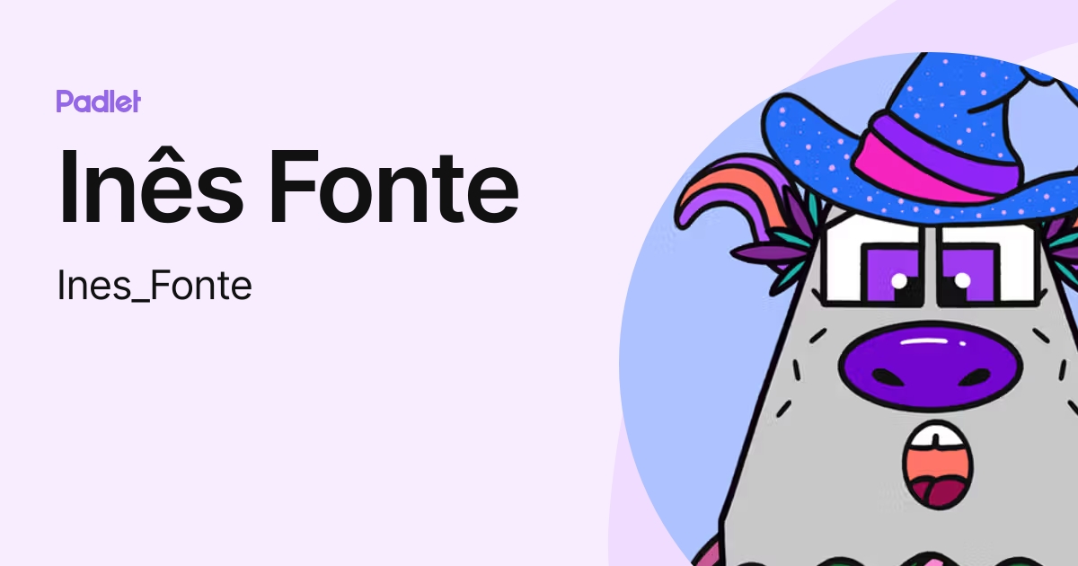 Inês Fonte (Ines_Fonte) profile | Padlet