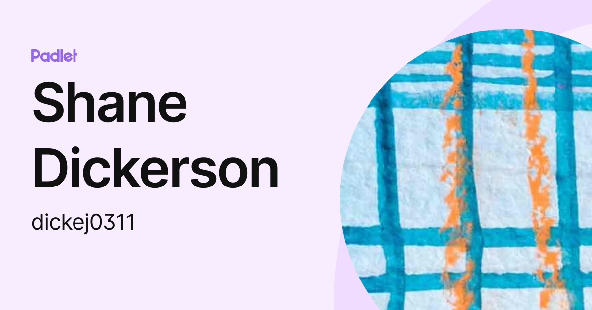 Shane Dickerson (dickej0311) profile | Padlet