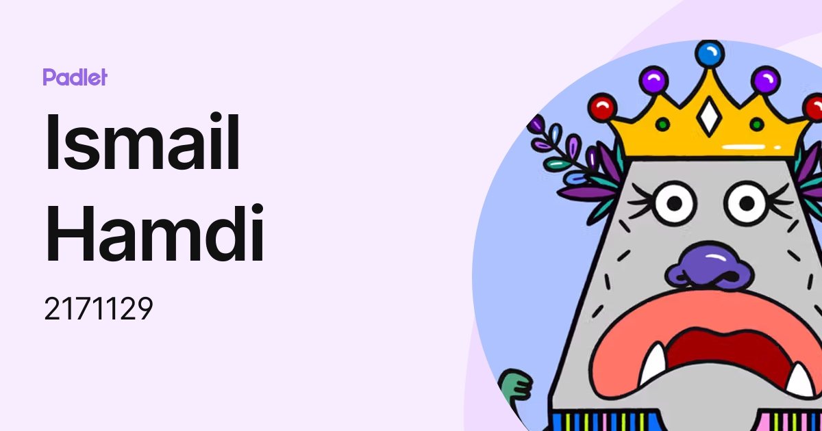Ismail Hamdi (2171129) profile | Padlet