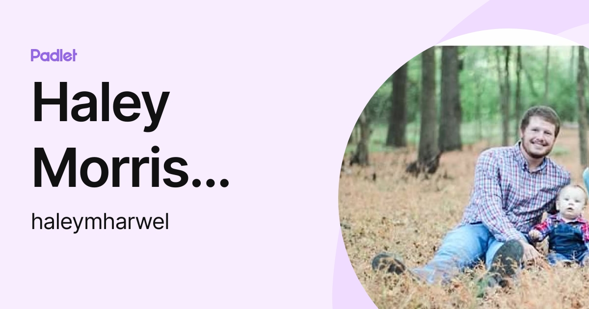 Haley Morris Harwell (haleymharwel) profile | Padlet