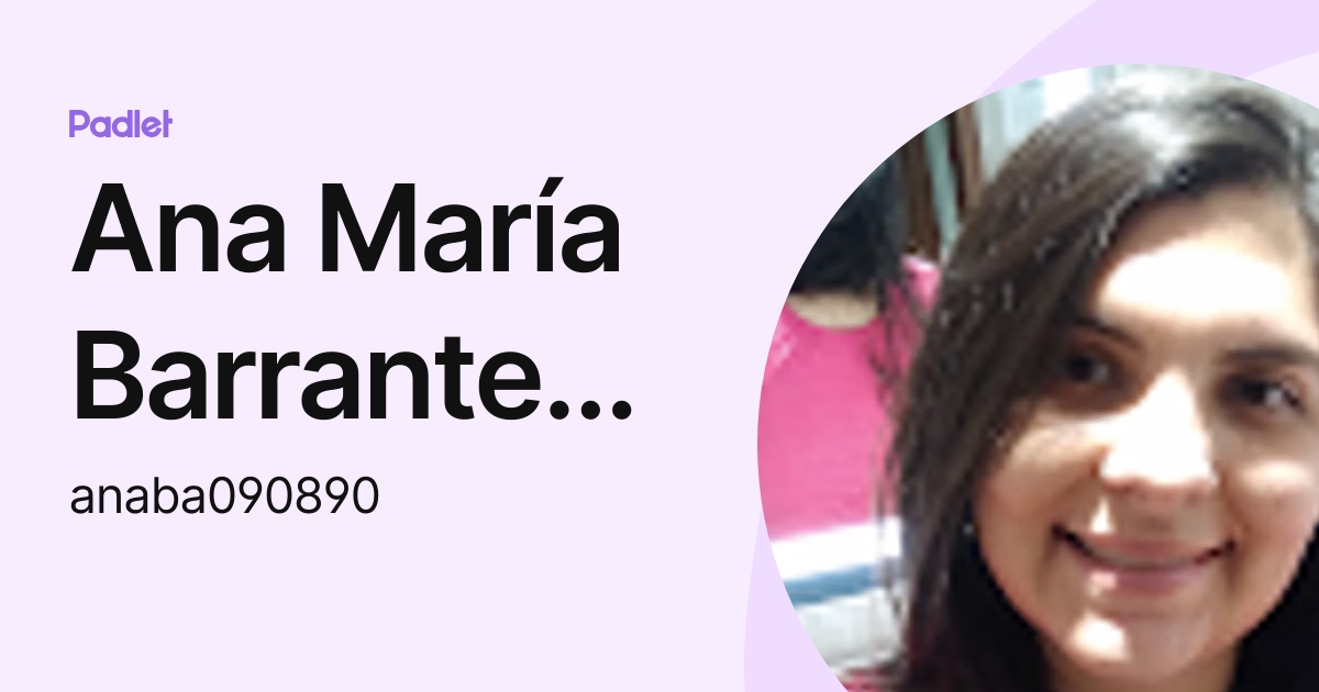Ana María Barrantes Alfaro (anaba090890) profile | Padlet