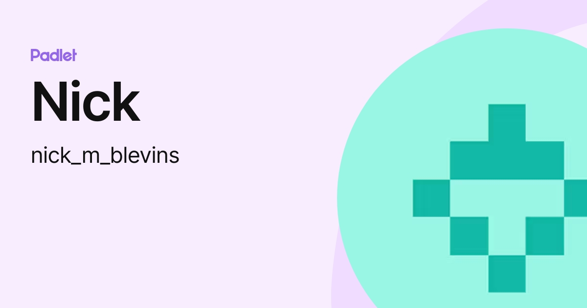 Nick (nick_m_blevins) profile | Padlet