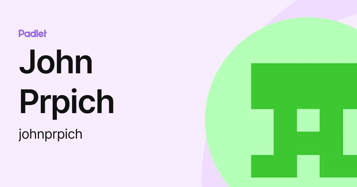 John Prpich (johnprpich) profile | Padlet