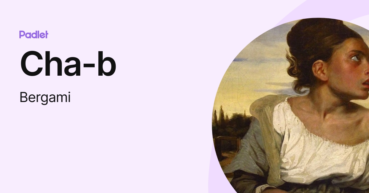 Cha-b (Bergami) profile | Padlet