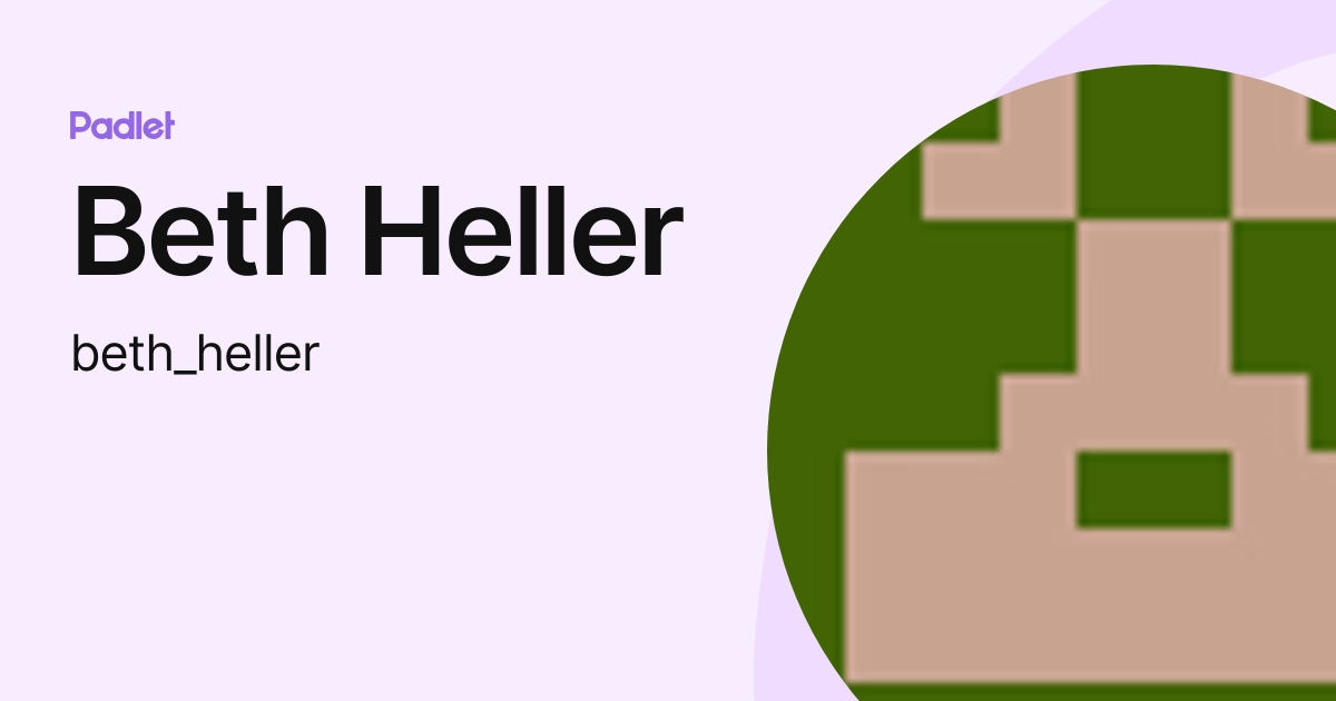 Beth Heller (beth_heller) profile | Padlet