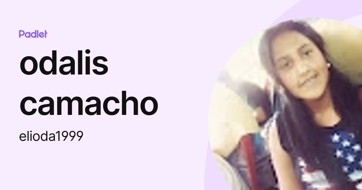odalis camacho (elioda1999) profile | Padlet