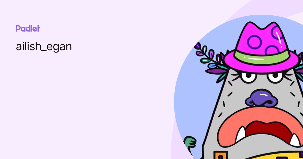 ailish_egan profile | Padlet