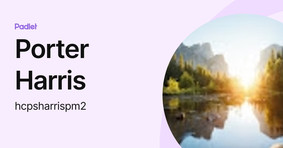 Porter Harris (hcpsharrispm2) profile | Padlet