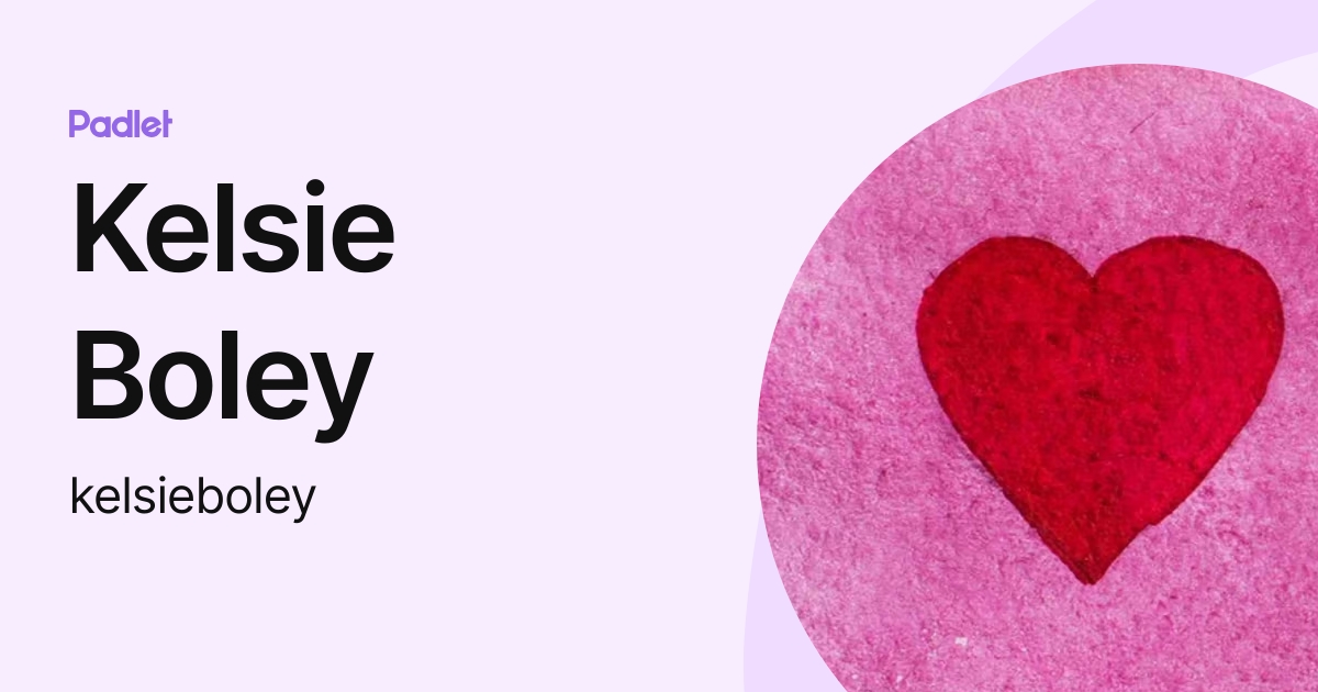 Kelsie Boley (kelsieboley) profile | Padlet