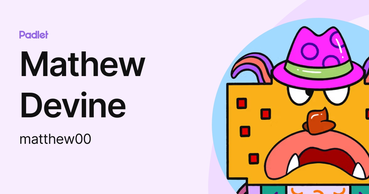Mathew Devine (matthew00) profile | Padlet