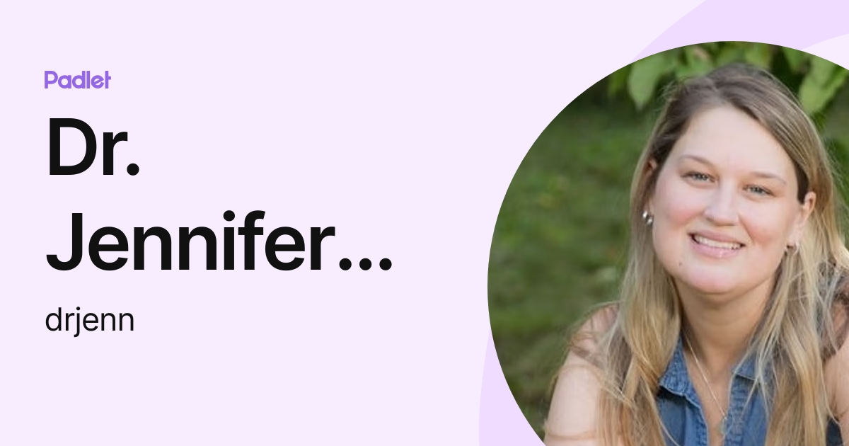 Dr. Jennifer Carlson (drjenn) profile | Padlet