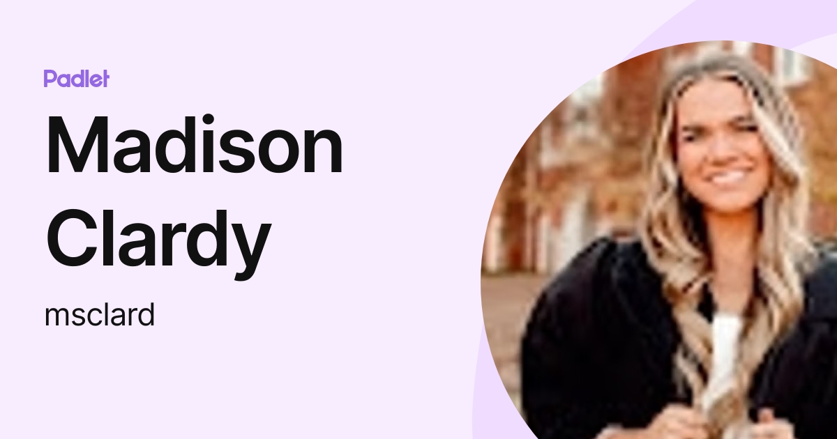 Madison Clardy (msclard) profile | Padlet