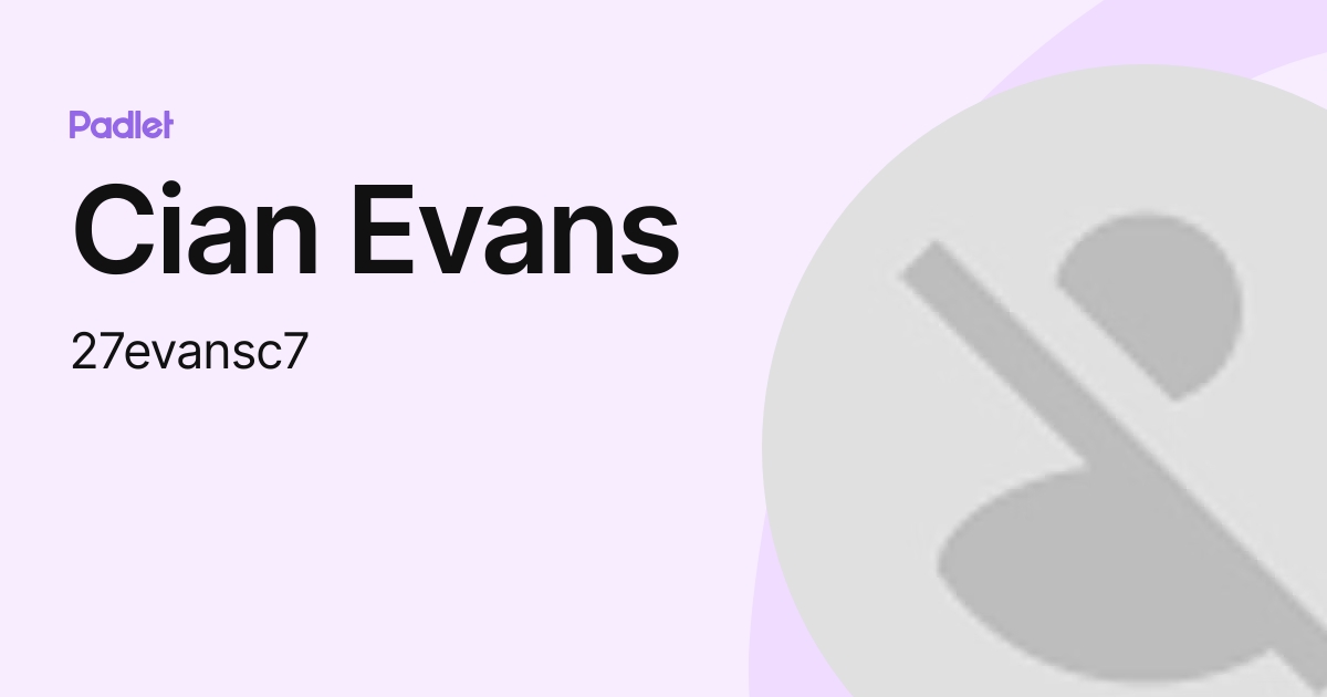 Cian Evans (27evansc5) profile | Padlet