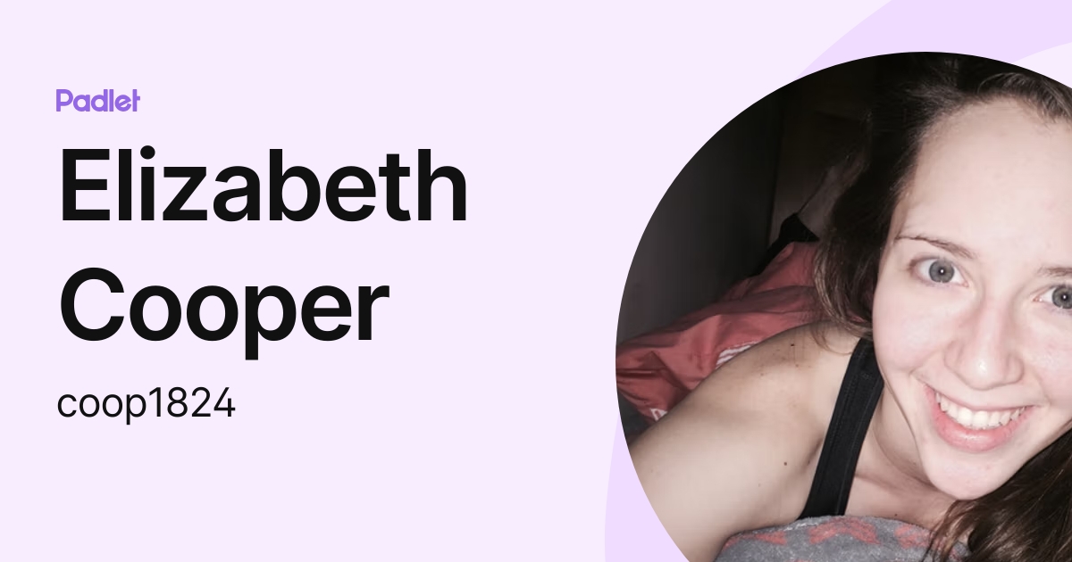 Elizabeth Cooper (coop1824) profile | Padlet