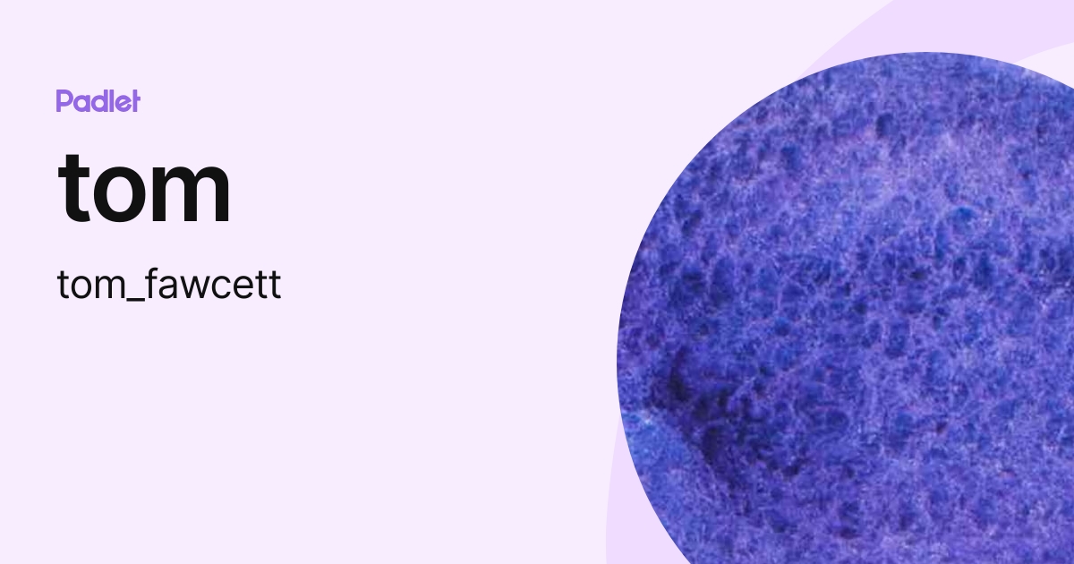 tom (tom_fawcett) profile | Padlet