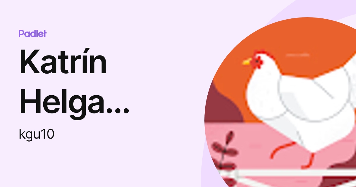 Katrín Helga Guðmundsdóttir (kgu10) profile | Padlet