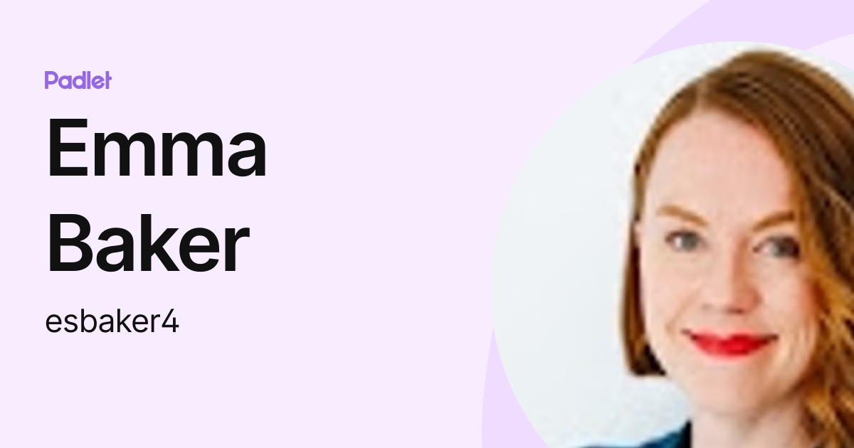 Emma Baker (esbaker4) profile | Padlet
