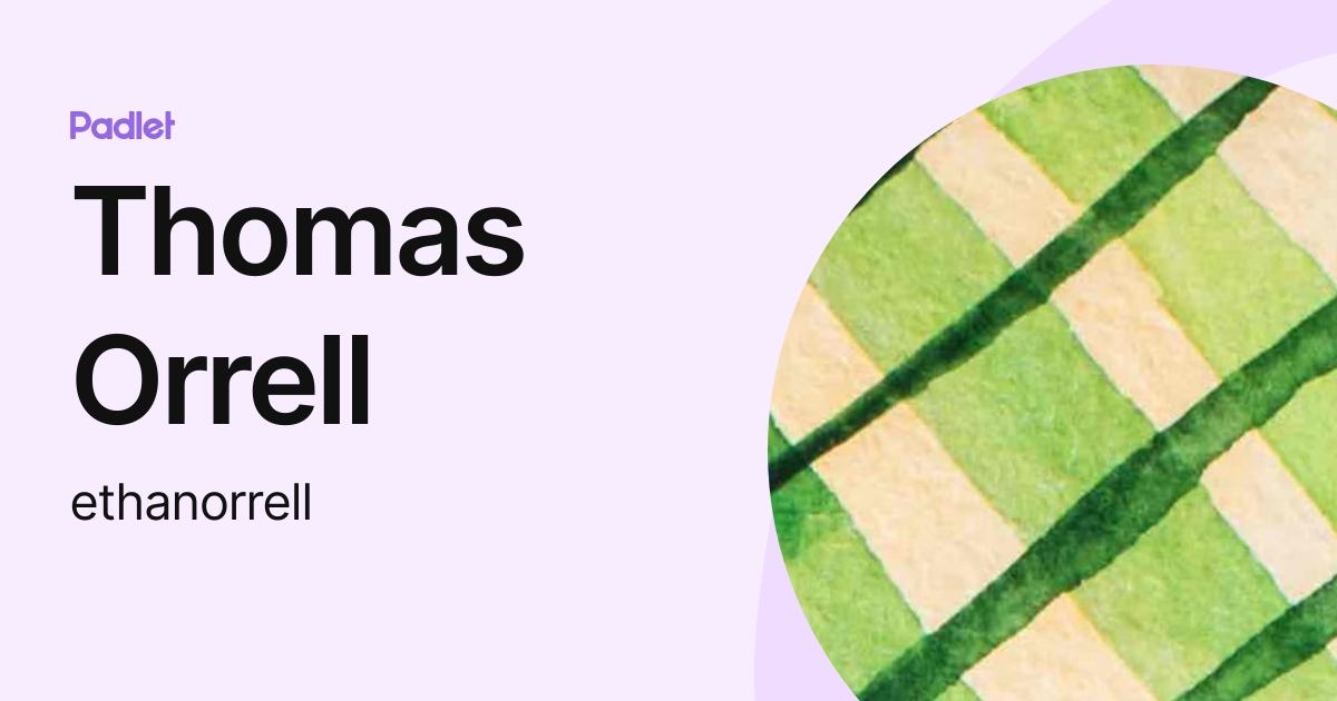 Thomas Orrell (ethanorrell) profile | Padlet