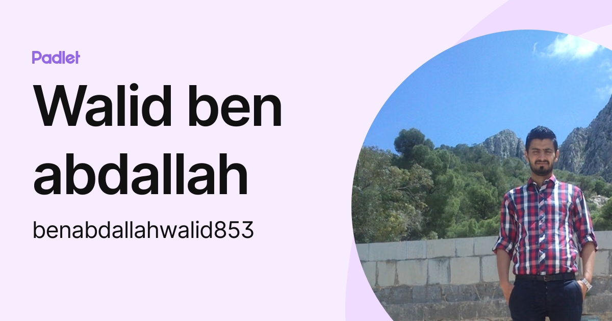 Walid ben abdallah (benabdallahwalid853) profile | Padlet