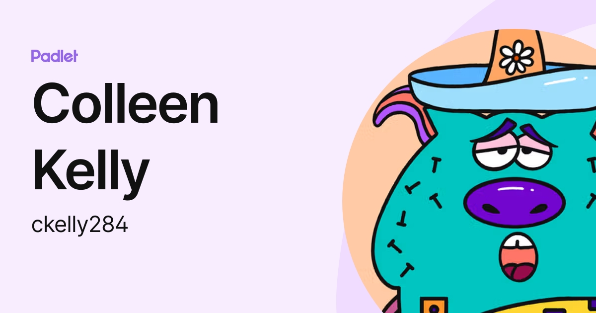 Colleen Kelly (ckelly284) profile | Padlet