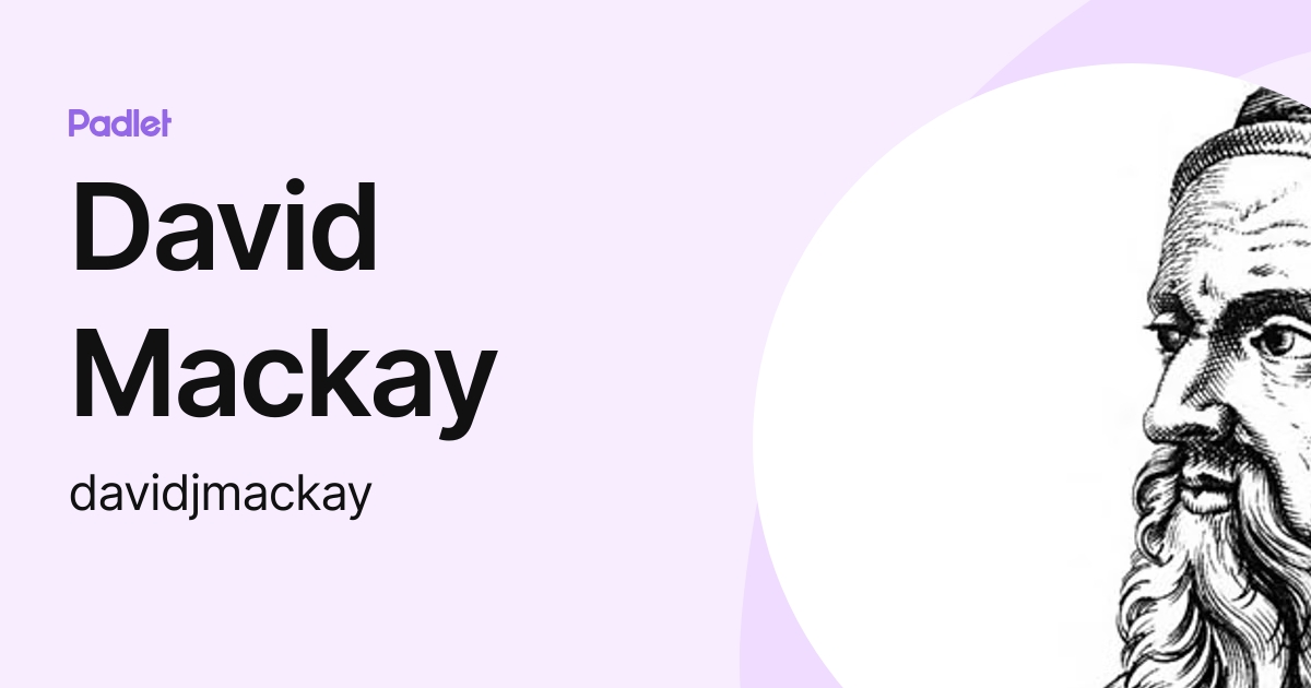 David Mackay (davidjmackay) profile | Padlet