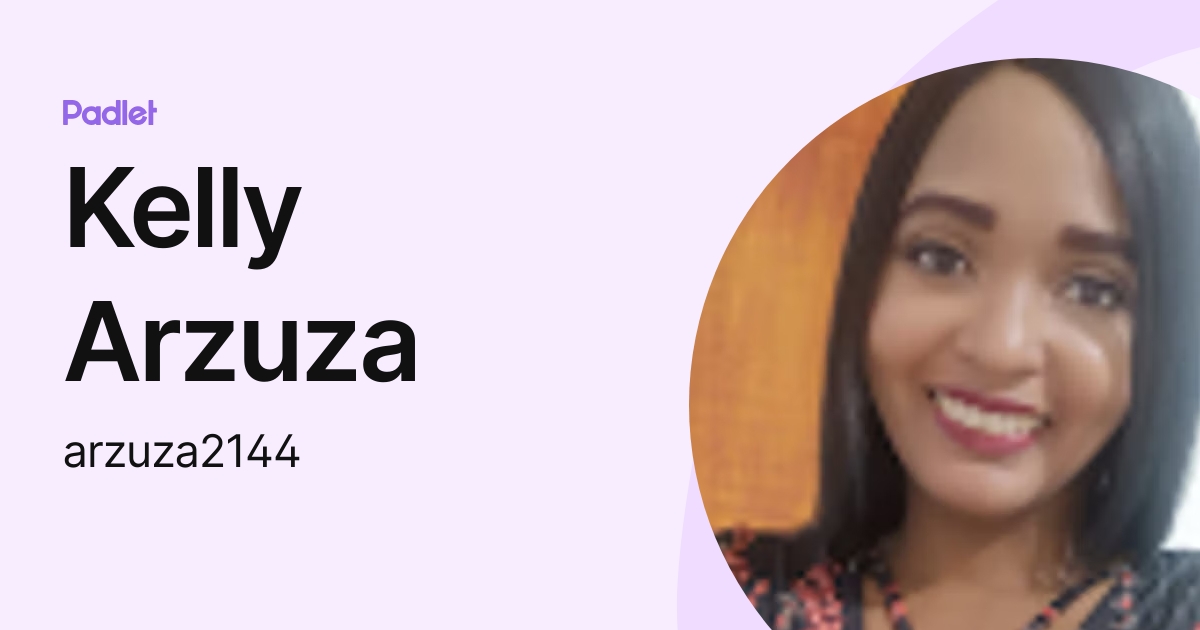 Kelly Arzuza (arzuza2144) profile | Padlet