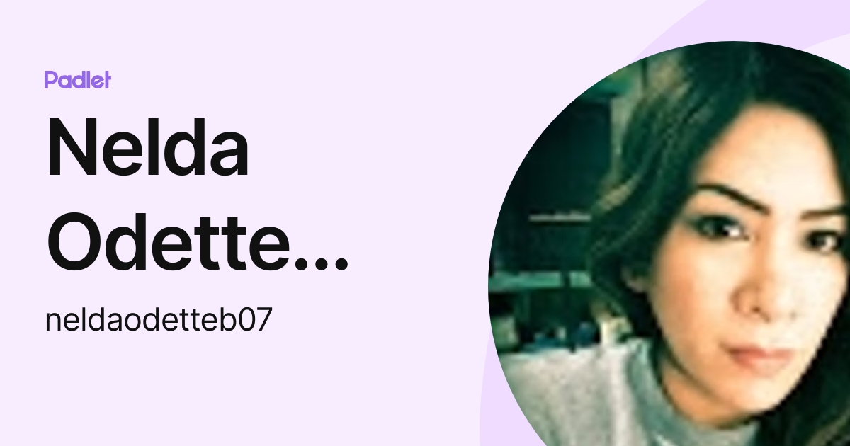 Nelda Odette Bermudez Rodriguez (neldaodetteb07) profile | Padlet