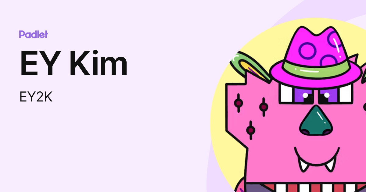 EY Kim (EY2K) profile | Padlet