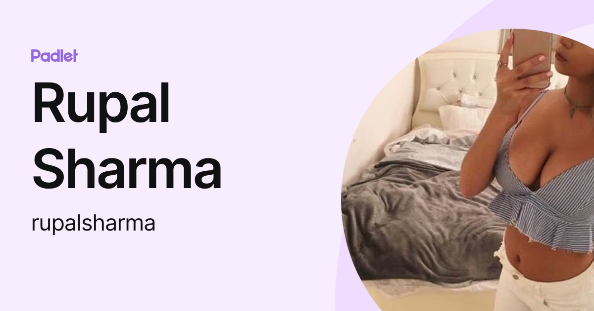 Rupal Sharma (rupalsharma) profile | Padlet