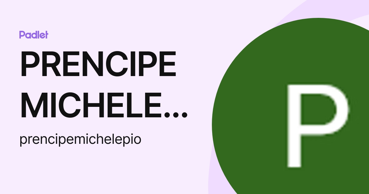 PRENCIPE MICHELE PIO (prencipemichelepio) profile | Padlet