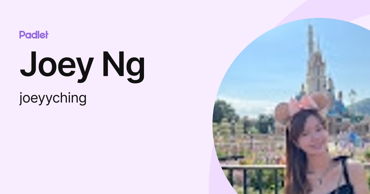 Joey Ng (joeyyching) profile | Padlet