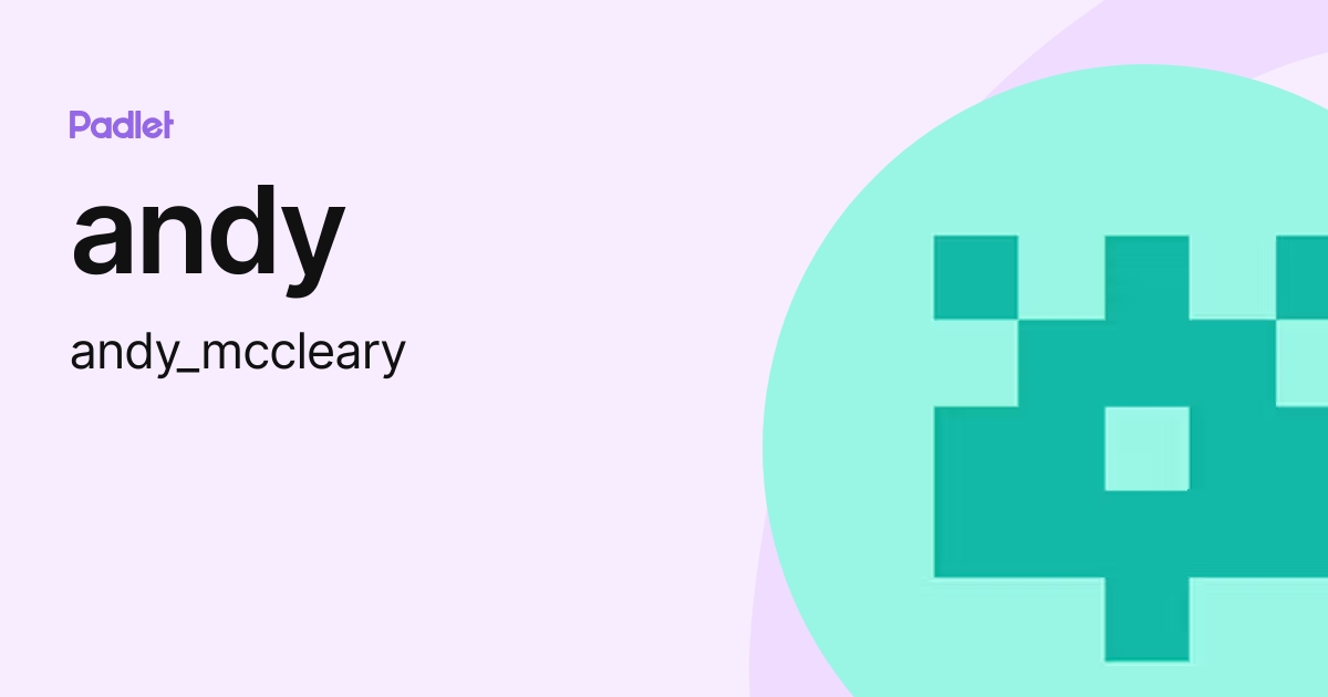 andy (andy_mccleary) profile | Padlet