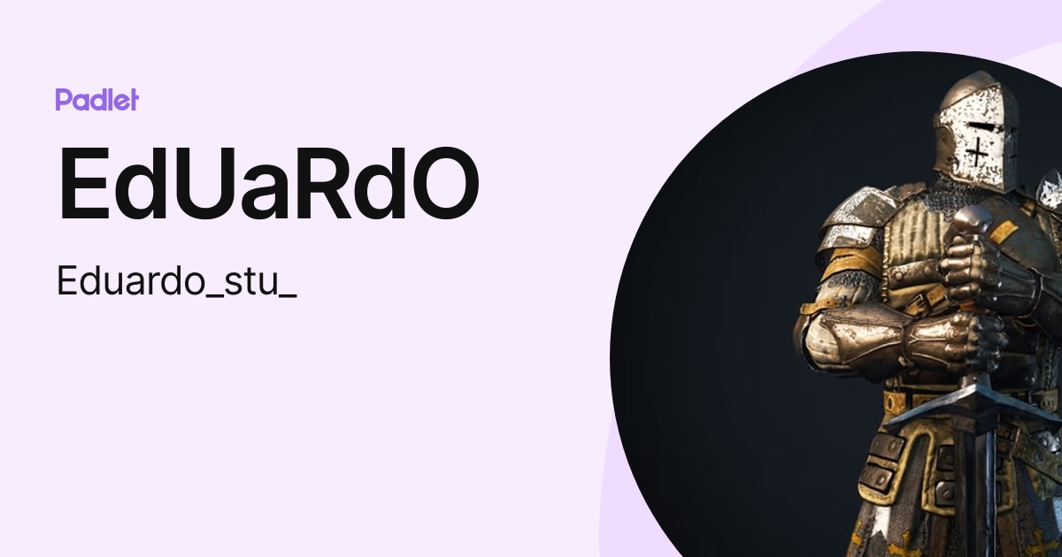 EdUaRdO (Eduardo_stu_) profile | Padlet