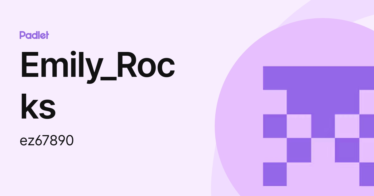 Emily_Rocks (ez67890) profile | Padlet