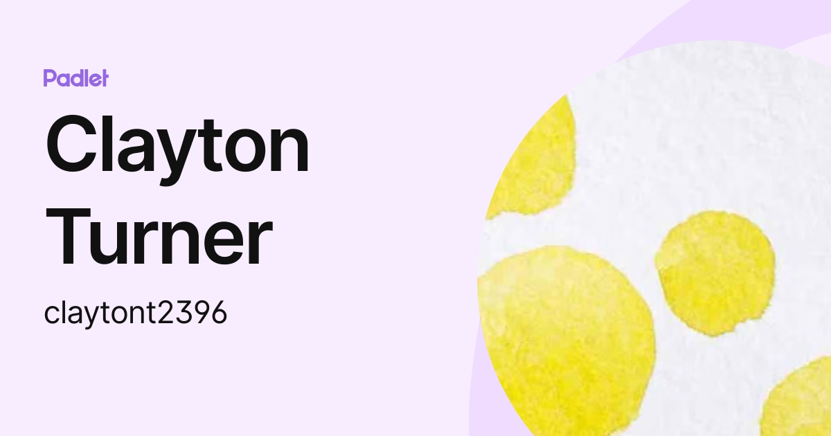Clayton Turner (claytont2396) profile | Padlet