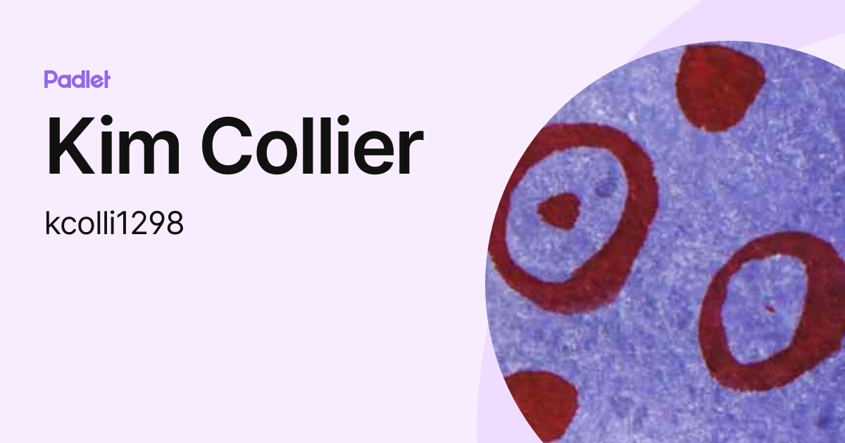 Kim Collier (kcolli1298) profile | Padlet