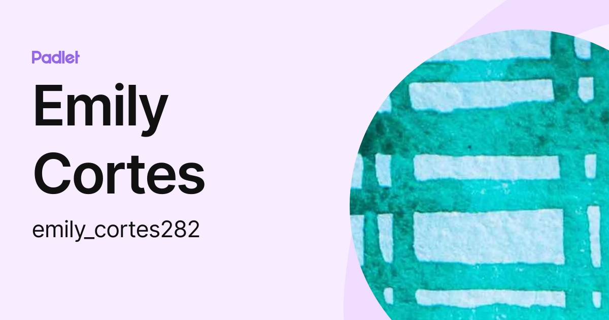 Emily Cortes (emily_cortes282) profile | Padlet
