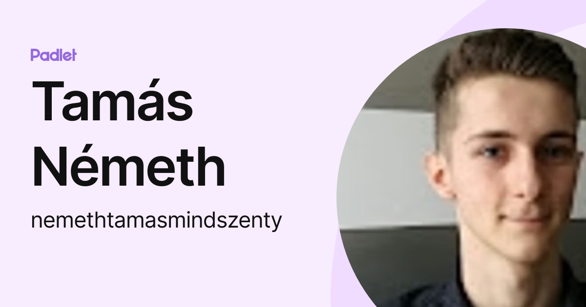 Tamás Németh (nemethtamasmindszenty) profile | Padlet
