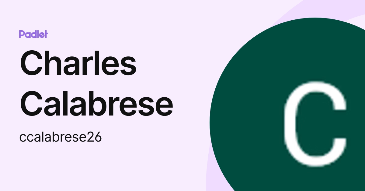 Charles Calabrese (ccalabrese26) profile | Padlet