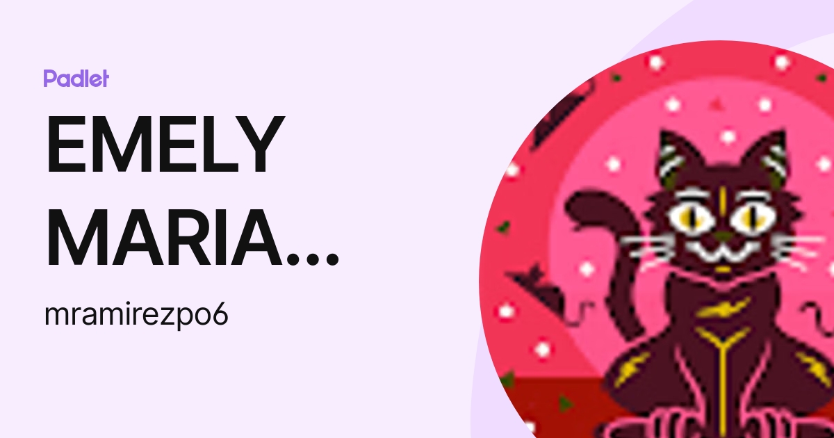 EMELY MARIA LUCIA RAMIREZ POEMAPE (mramirezpo6) profile | Padlet