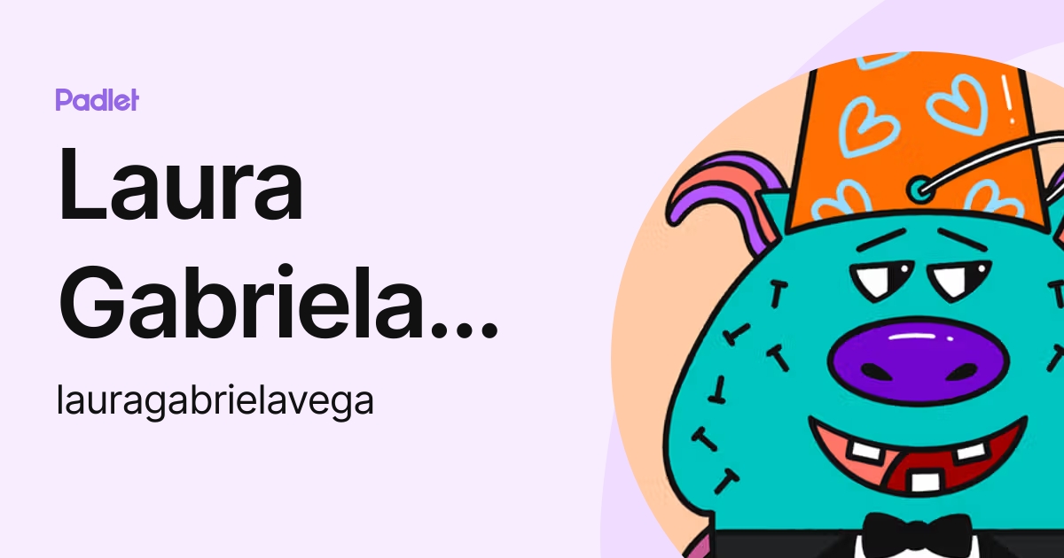 Laura Gabriela Vega Mendez (lauragabrielavega) profile | Padlet