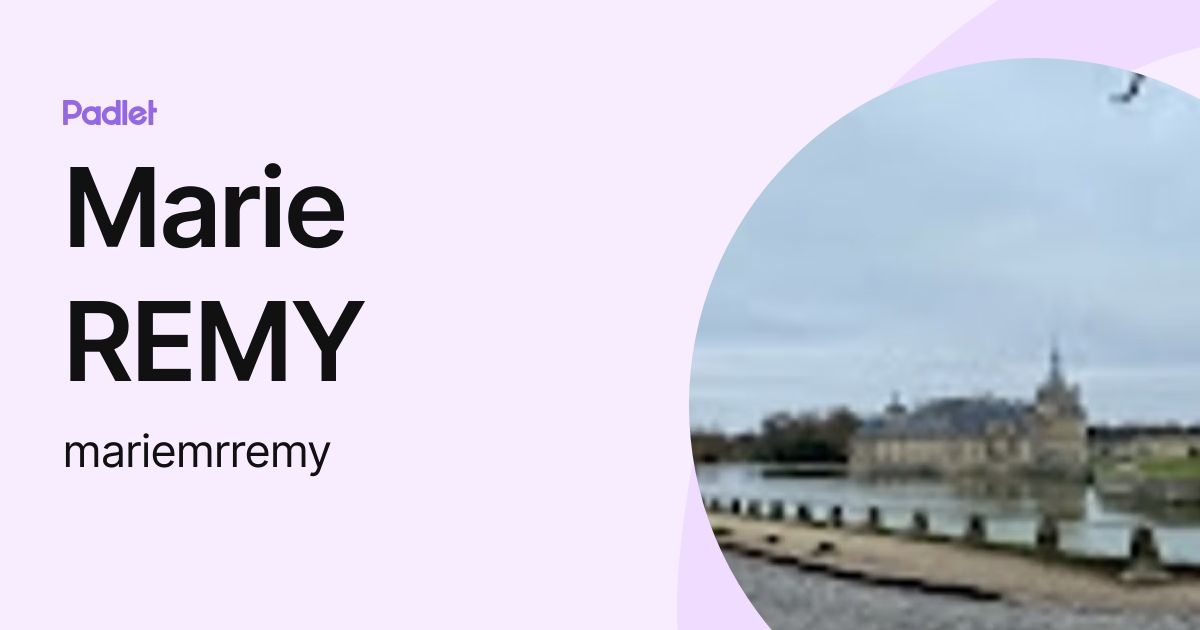 Marie REMY (mariemrremy) profile | Padlet