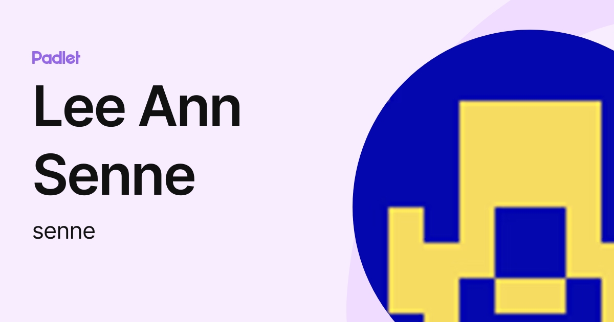 Lee Ann Senne (senne) profile | Padlet