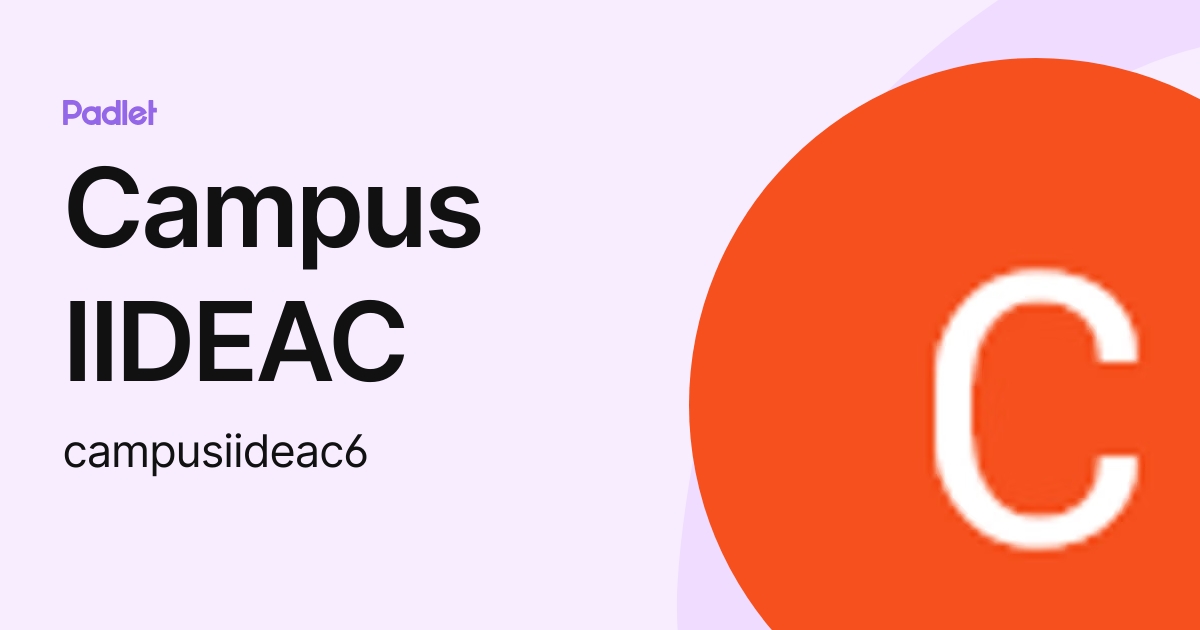 Campus IIDEAC (campusiideac6) profile | Padlet