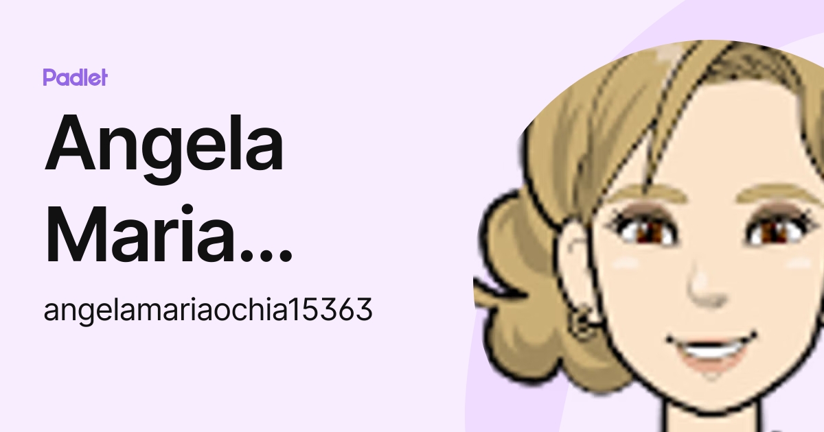 Angela Maria Ochia (angelamariaochia15363) profile | Padlet